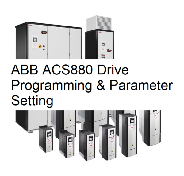 ABB ACS880 Drive Programming & Parameter Setting - Click2Electro